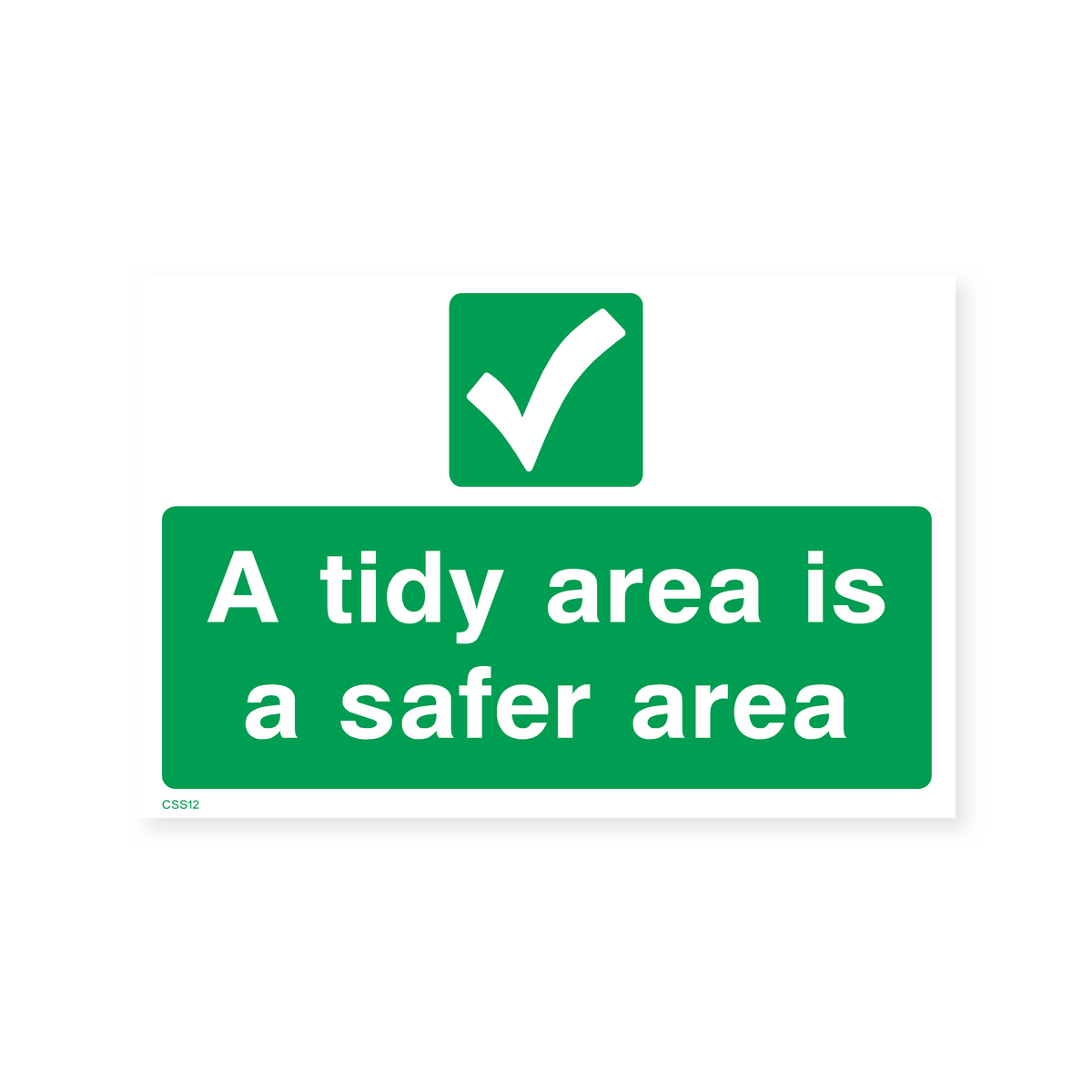 A Tidy Area is a Safer Area Sign – Safety Signs & Stickers