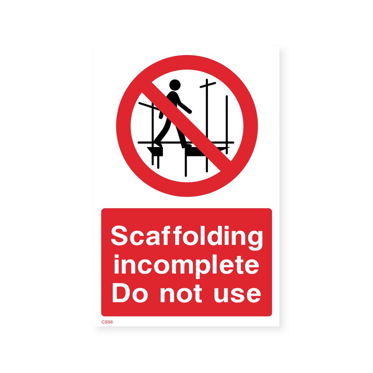 Scaffolding Incomplete - Do Not Use Sign – Safety Signs & Stickers
