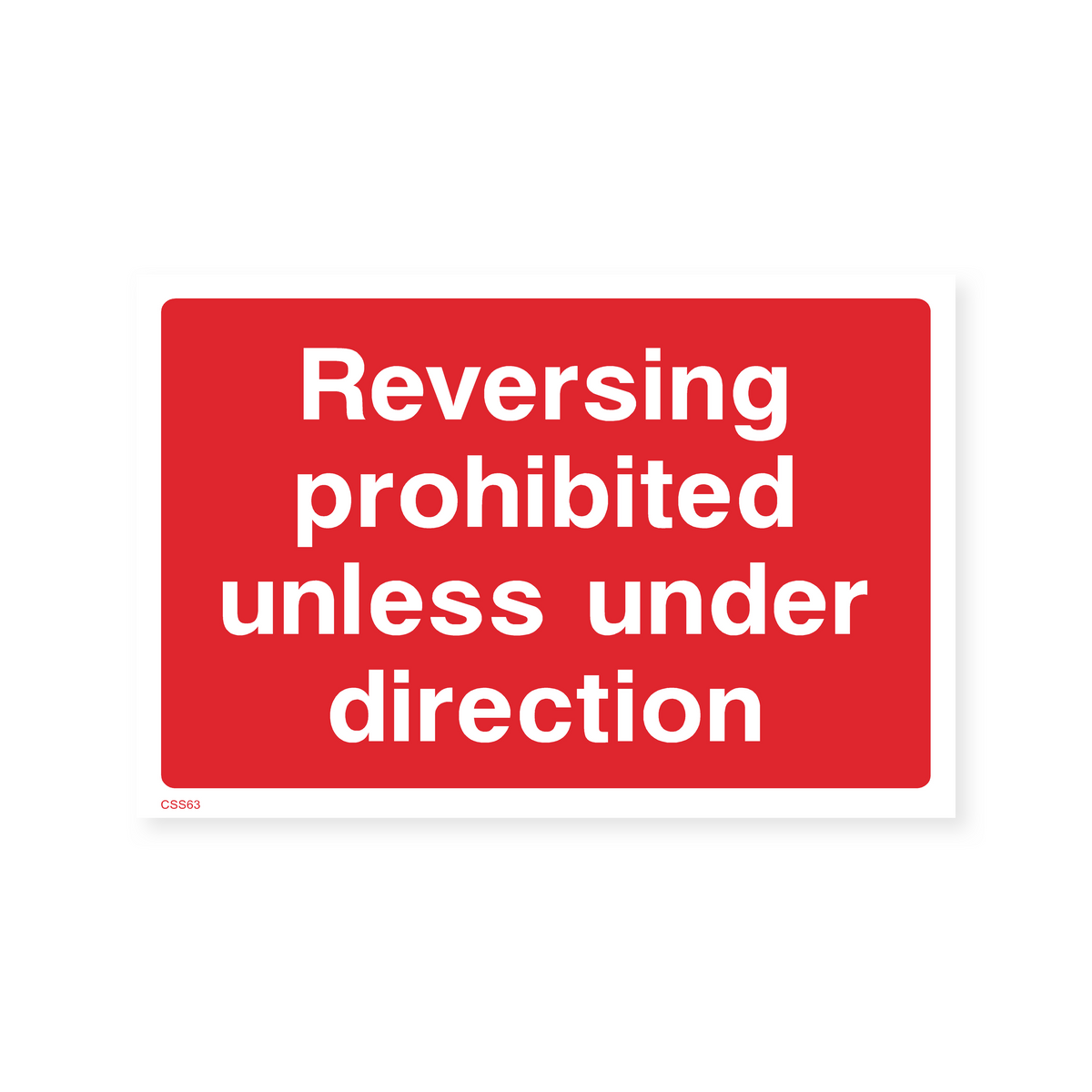 Reversing Prohibited Unless Under Direction Sign – Safety Signs & Stickers
