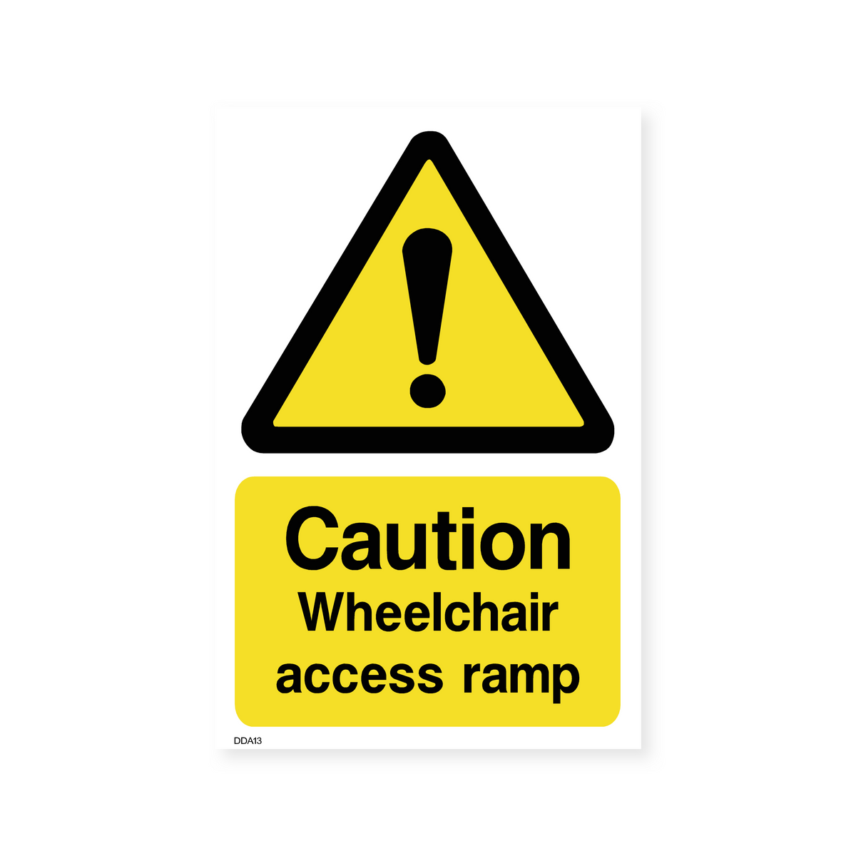 Caution - Wheelchair Access Ramp Sign – Safety Signs & Stickers