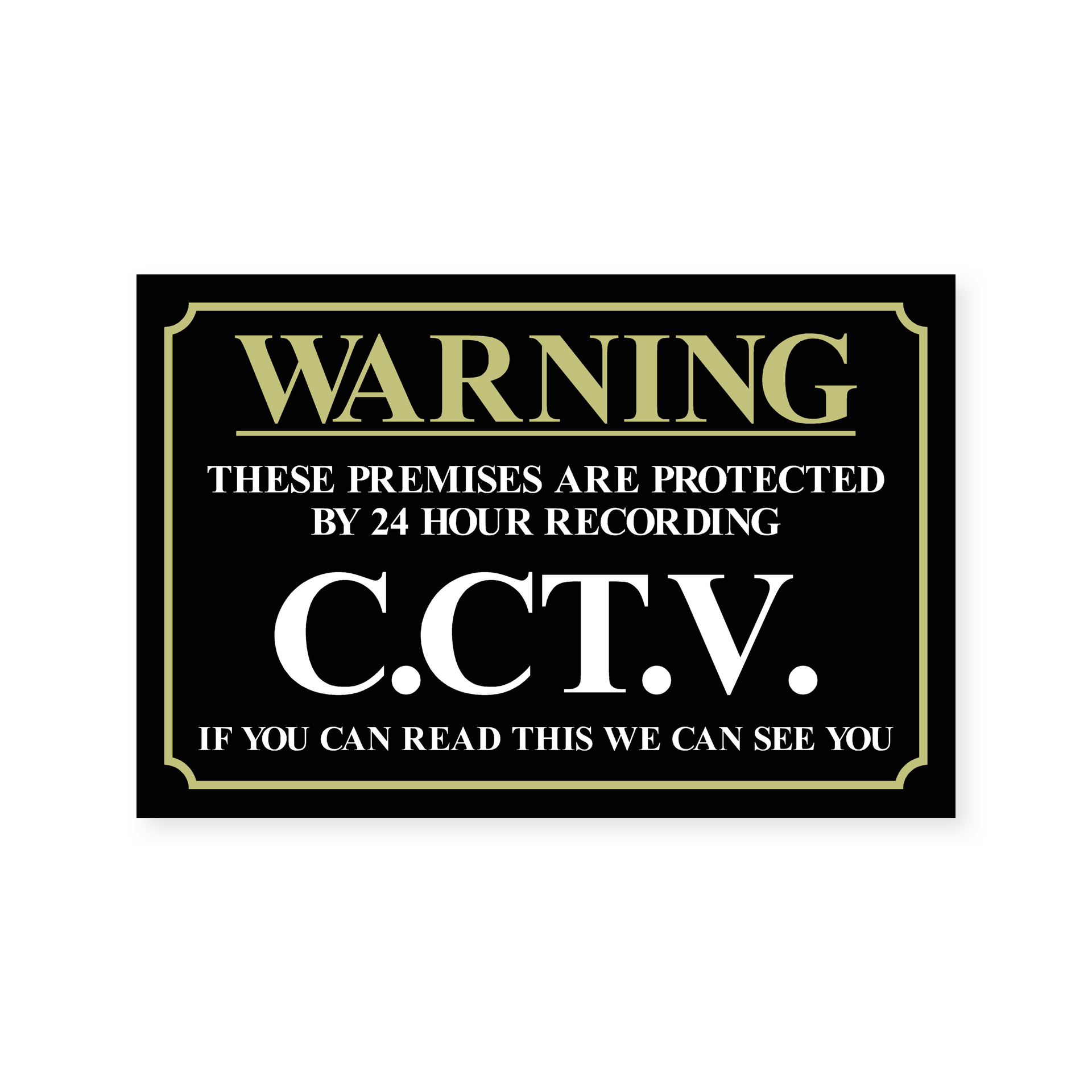 Warning - Premises Protected by 24 Hour Recording CCTV Sign – Safety ...