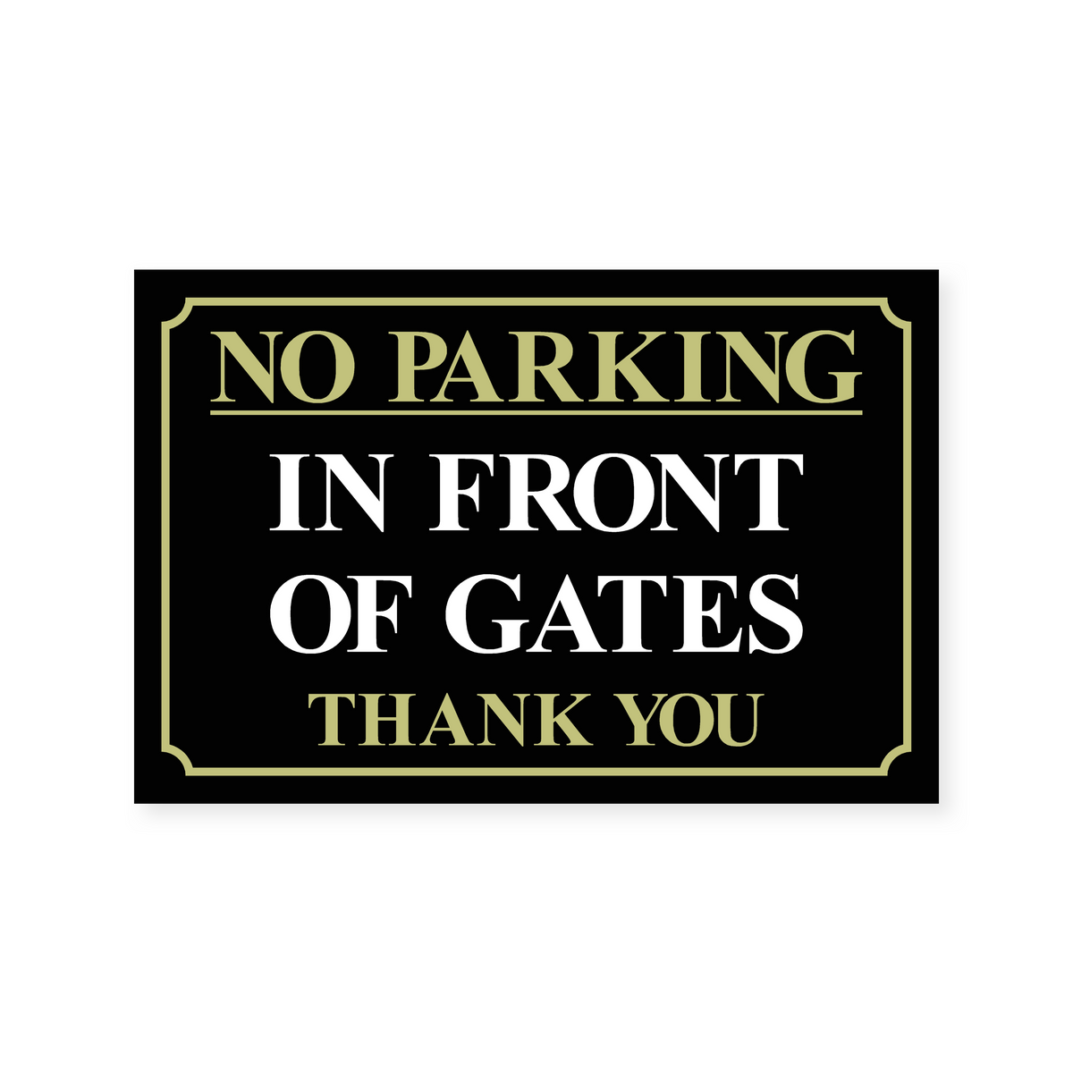 No Parking - In Front of Gates Sign – Safety Signs & Stickers