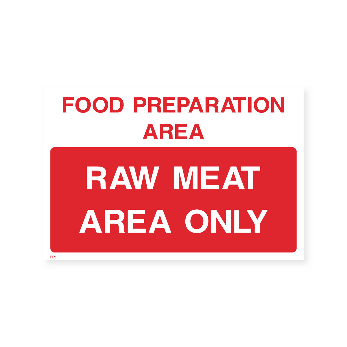 Raw Meat Area Only Sign – Safety Signs & Stickers
