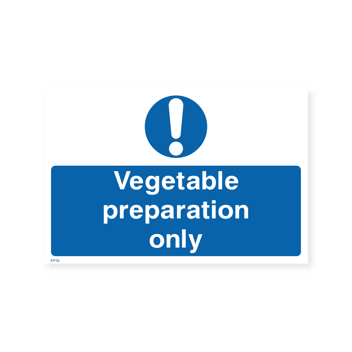 Vegetable Preparation Only Sign – Safety Signs & Stickers