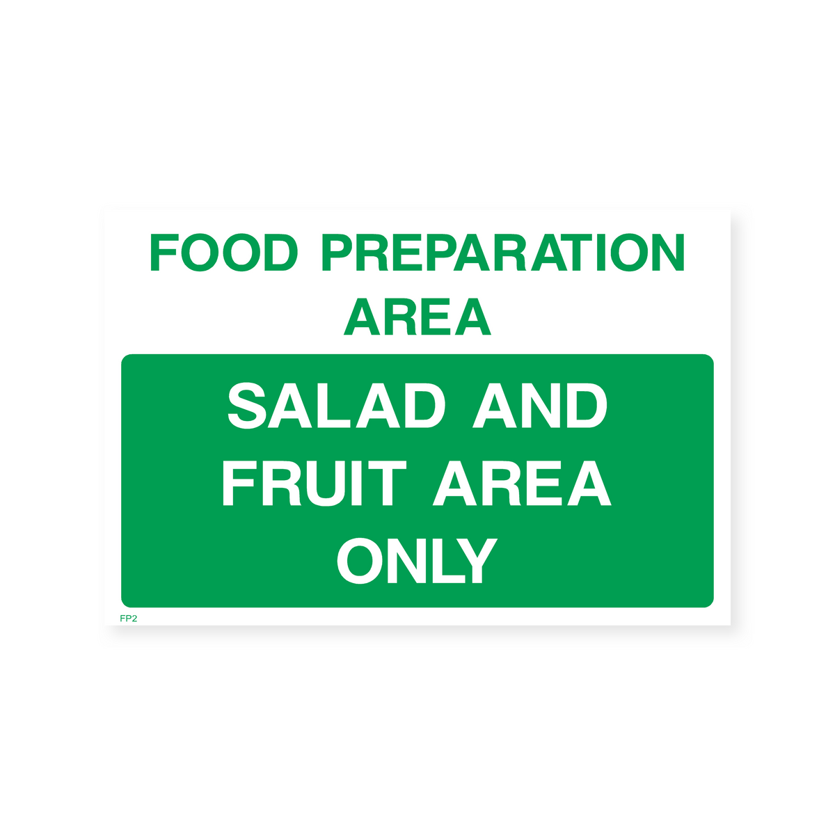 Salad and Fruit Area Only Sign – Safety Signs & Stickers