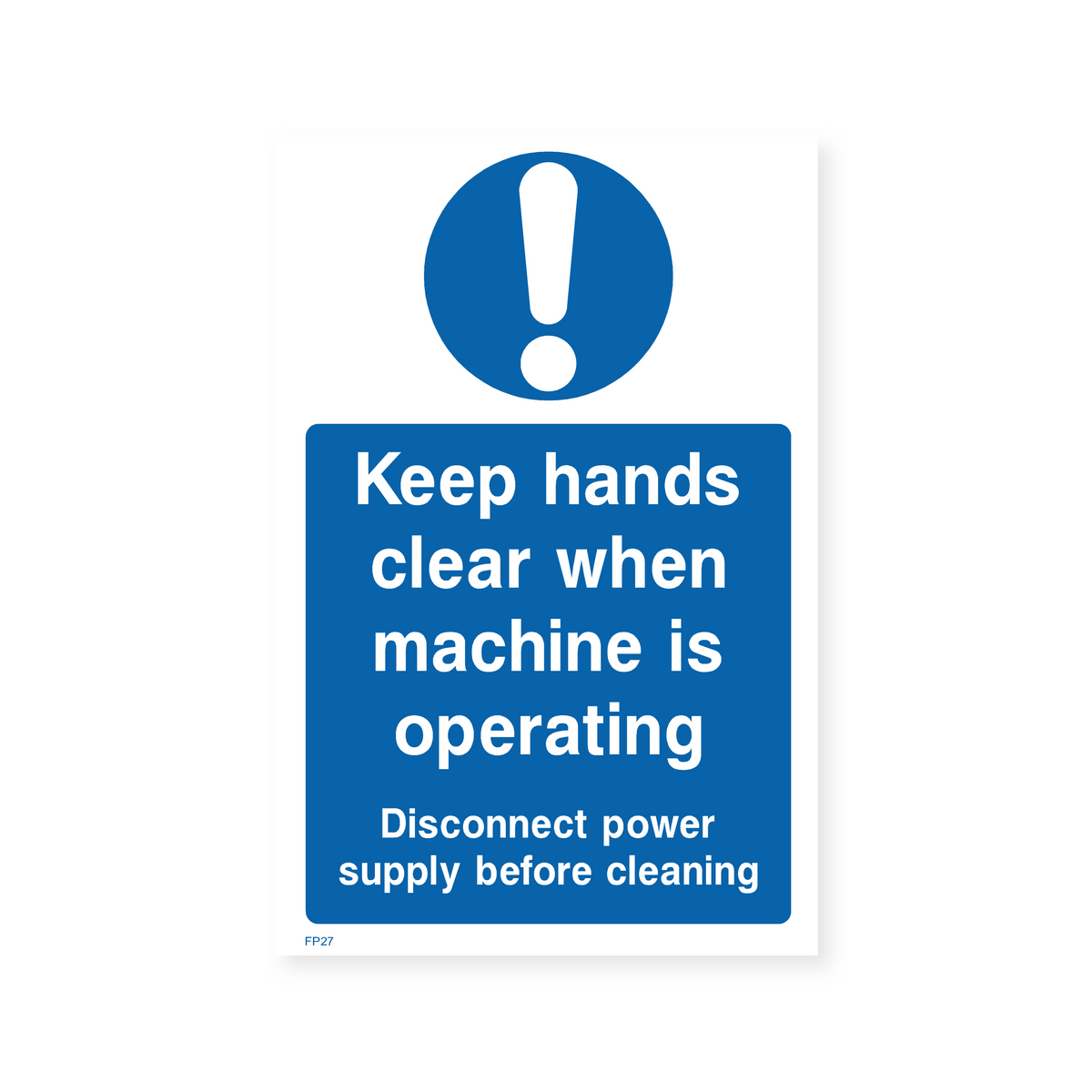 Keep Hands Clear When Machine is Operating Sign – Safety Signs & Stickers