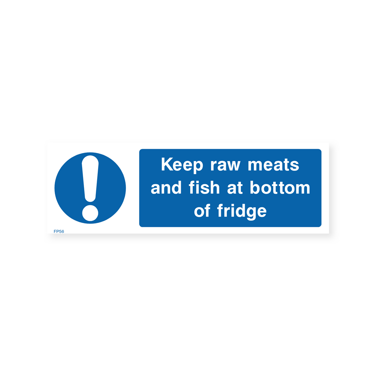 Keep Raw Meats and Fish at Bottom of Fridge Sign – Safety Signs & Stickers