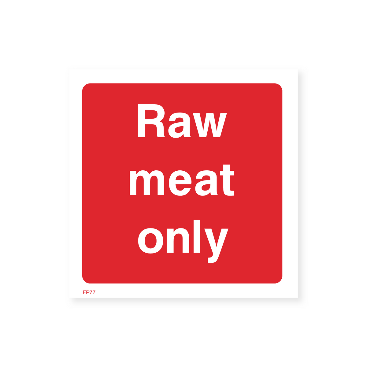 Raw Meats Only Sign – Safety Signs & Stickers