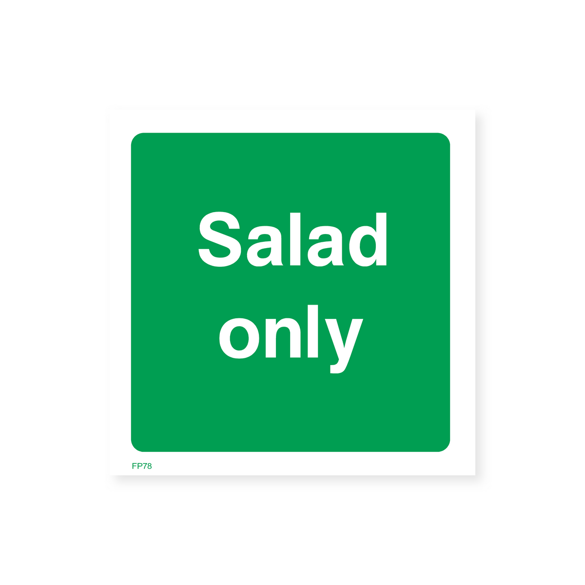 Salad Only Sign – Safety Signs & Stickers