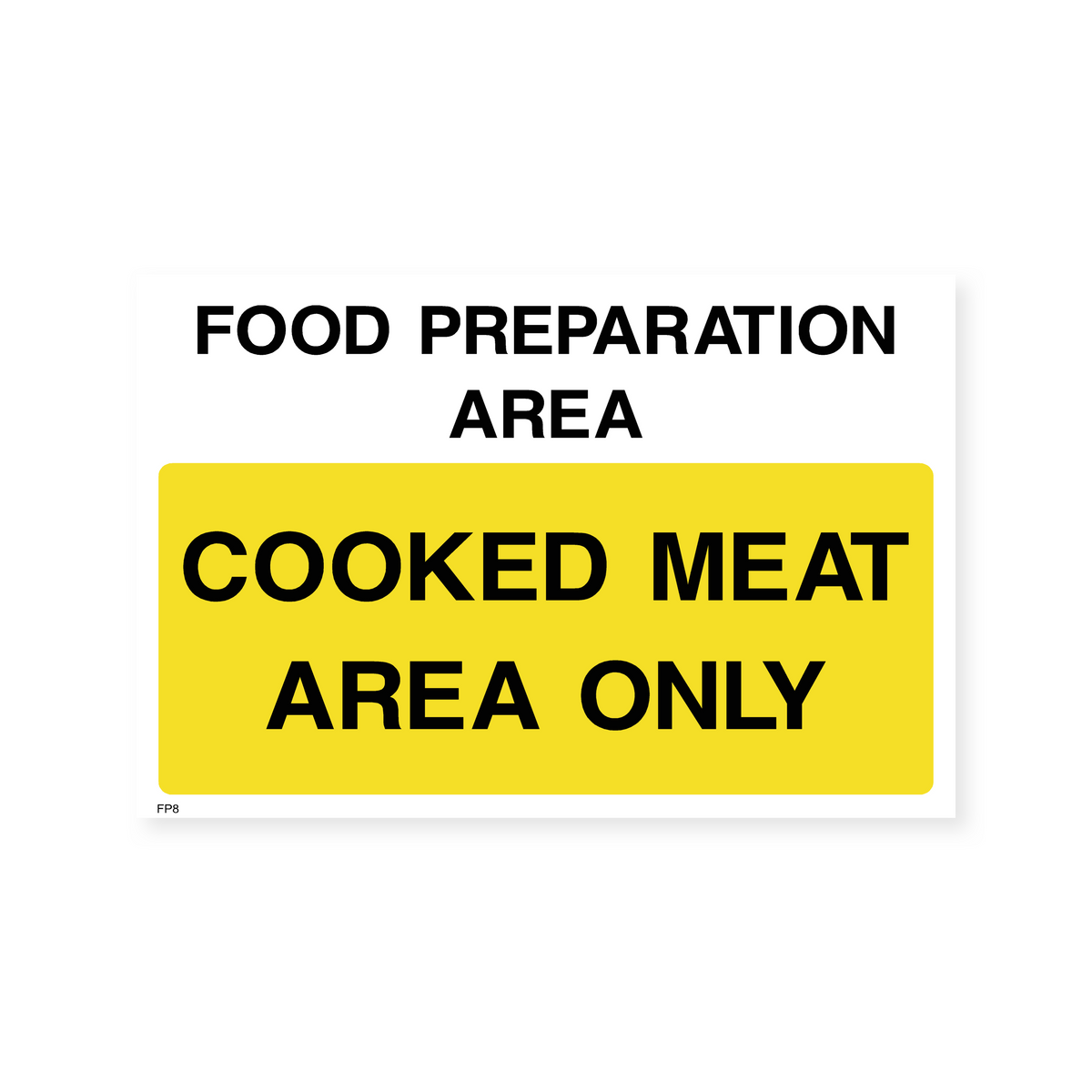 Cooked Meat Area Only Sign – Safety Signs & Stickers