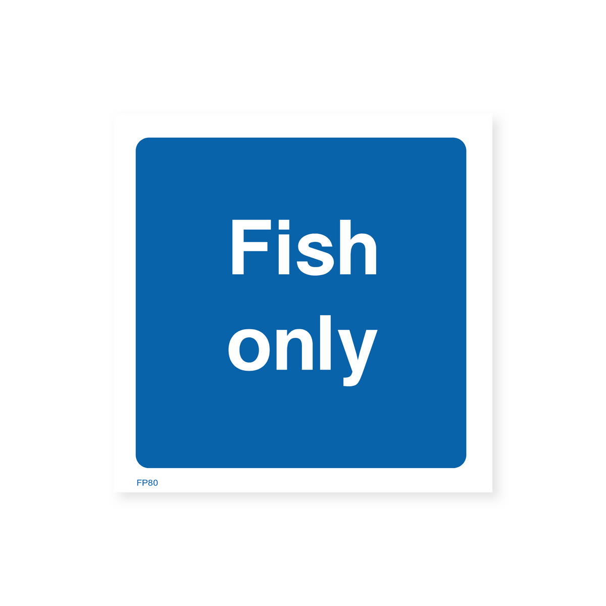 Fish Only Sign – Safety Signs & Stickers