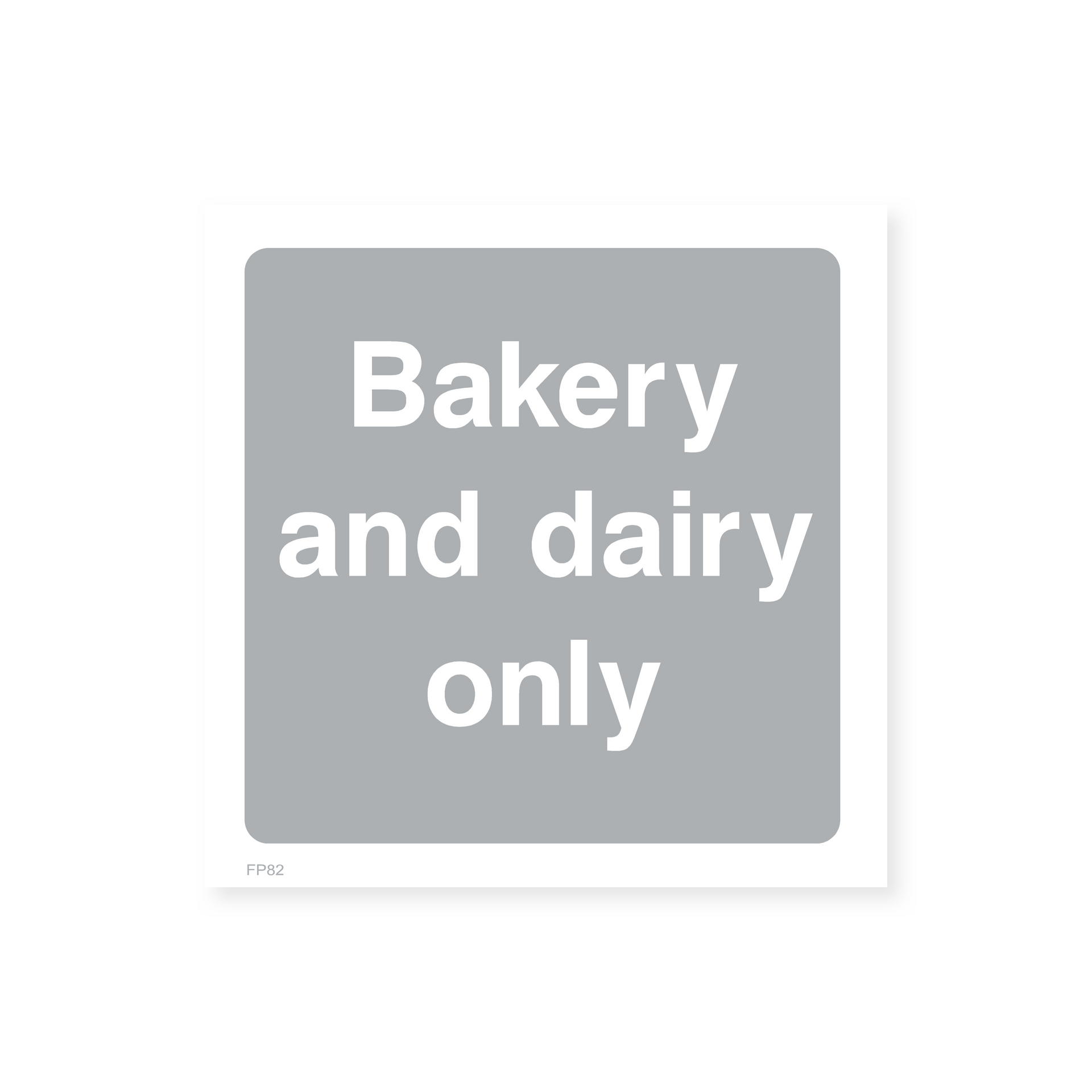 Bakery and Dairy Only Sign – Safety Signs & Stickers
