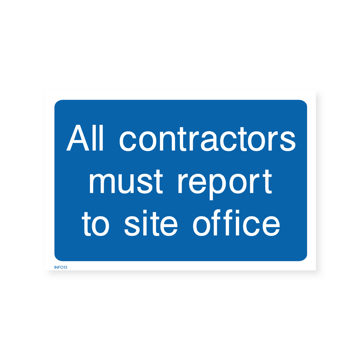 All Contractors Must Report to Site Office Sign – Safety Signs & Stickers