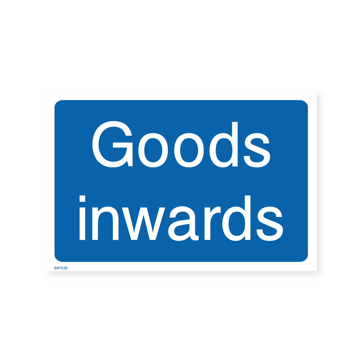 Goods Inwards Sign – Safety Signs & Stickers