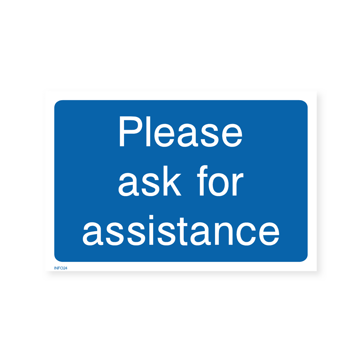 Please Ask for Assistance Sign – Safety Signs & Stickers
