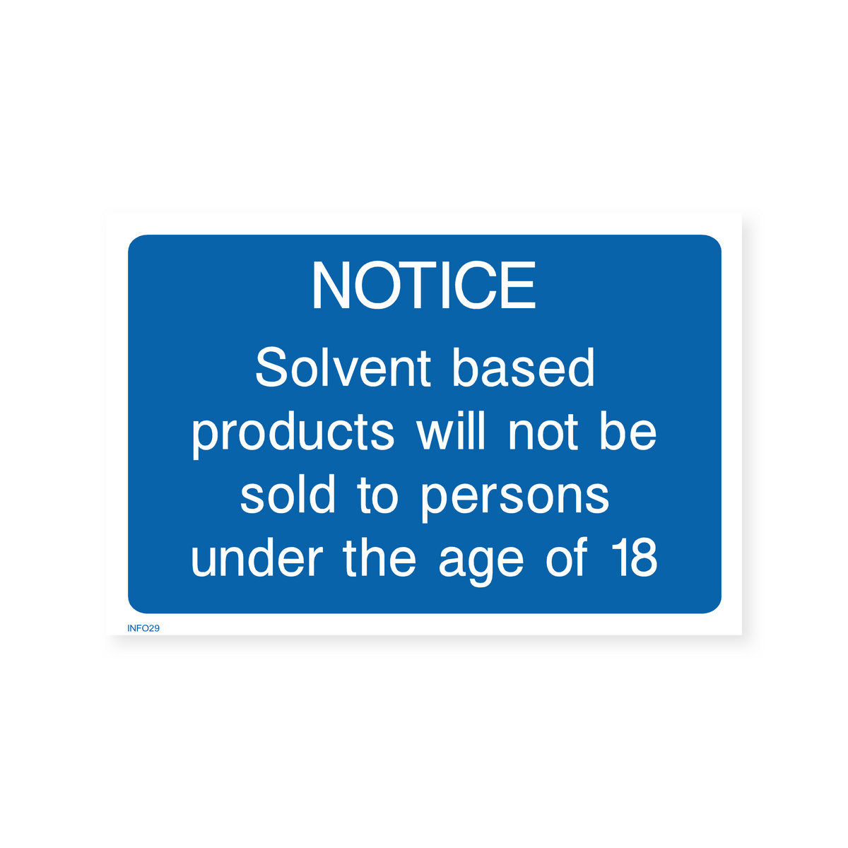 Notice - Solvent Based Products Will Not Be Sold to Persons Under the ...