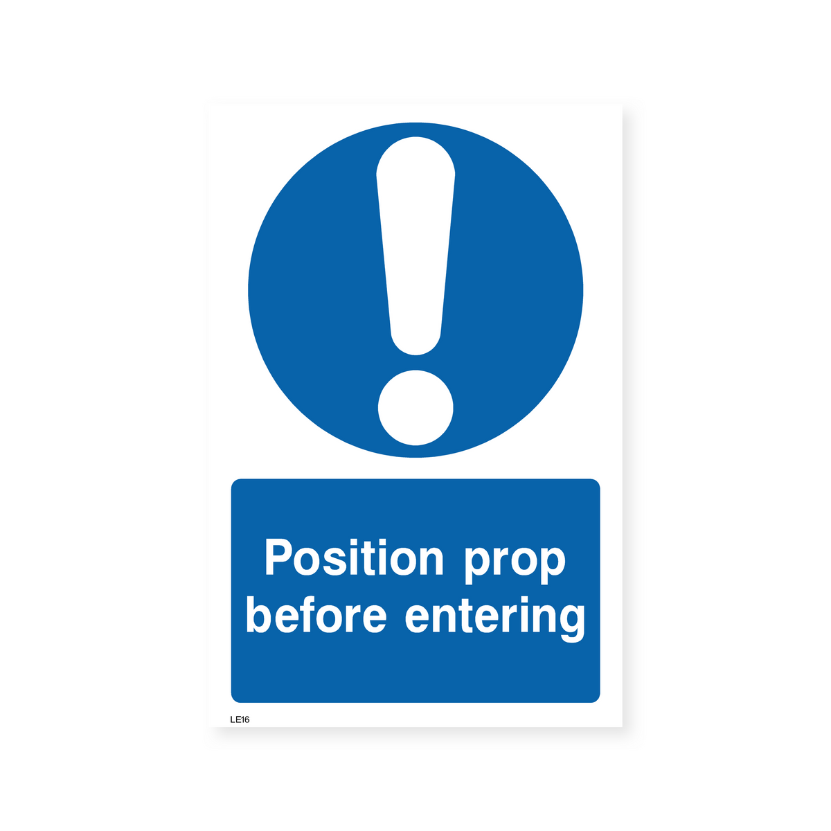 "Position Prop Before Entering" Sign – Safety Signs & Stickers