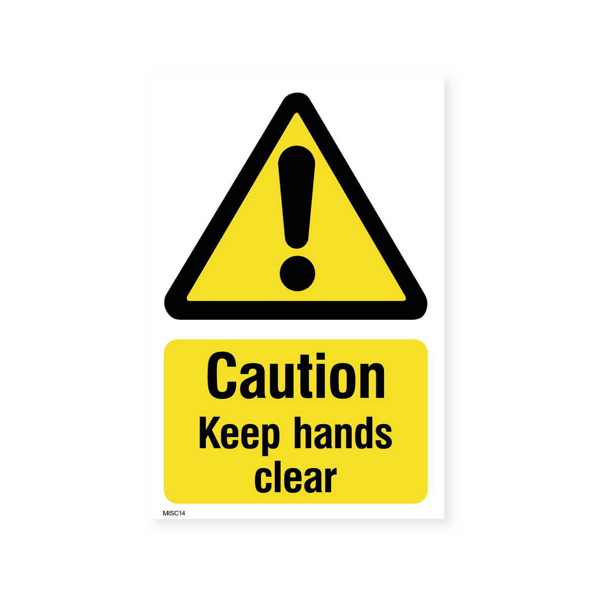 Caution Keep Hands Clear Sign – Safety Signs & Stickers