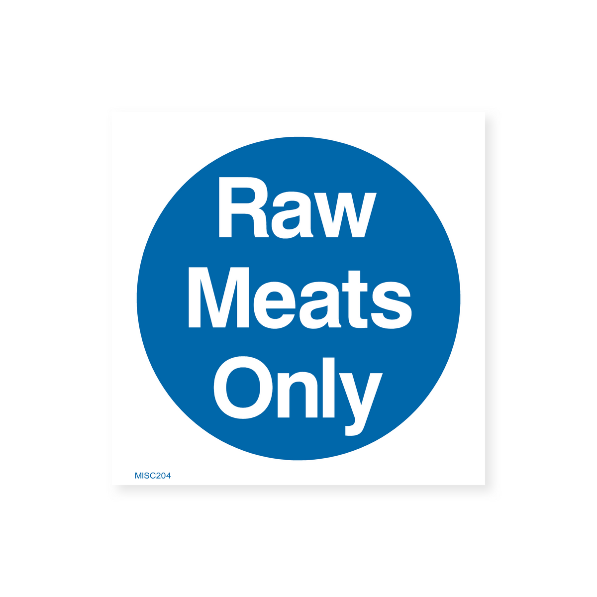 Raw Meats Only Sign – Safety Signs & Stickers