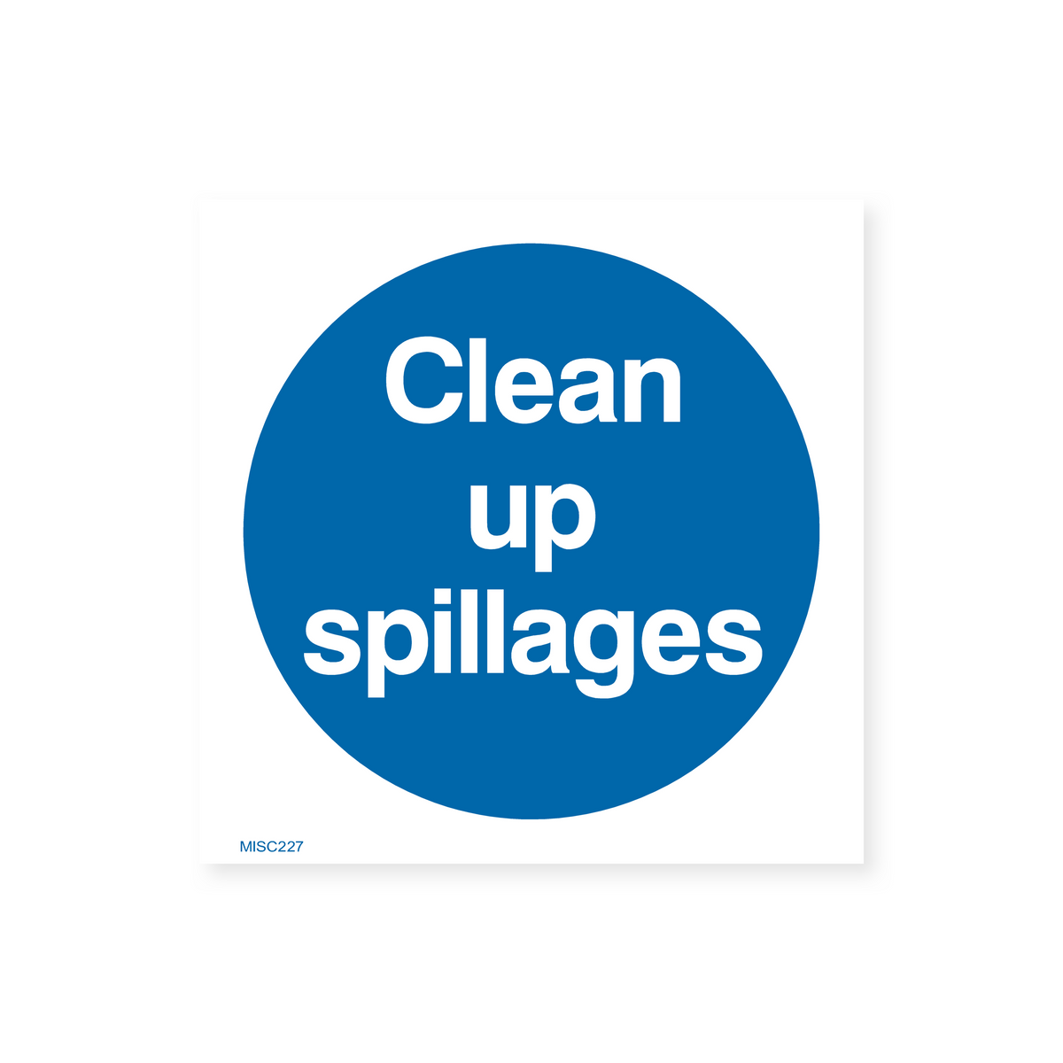Clean Up Spillages Sign – Safety Signs & Stickers