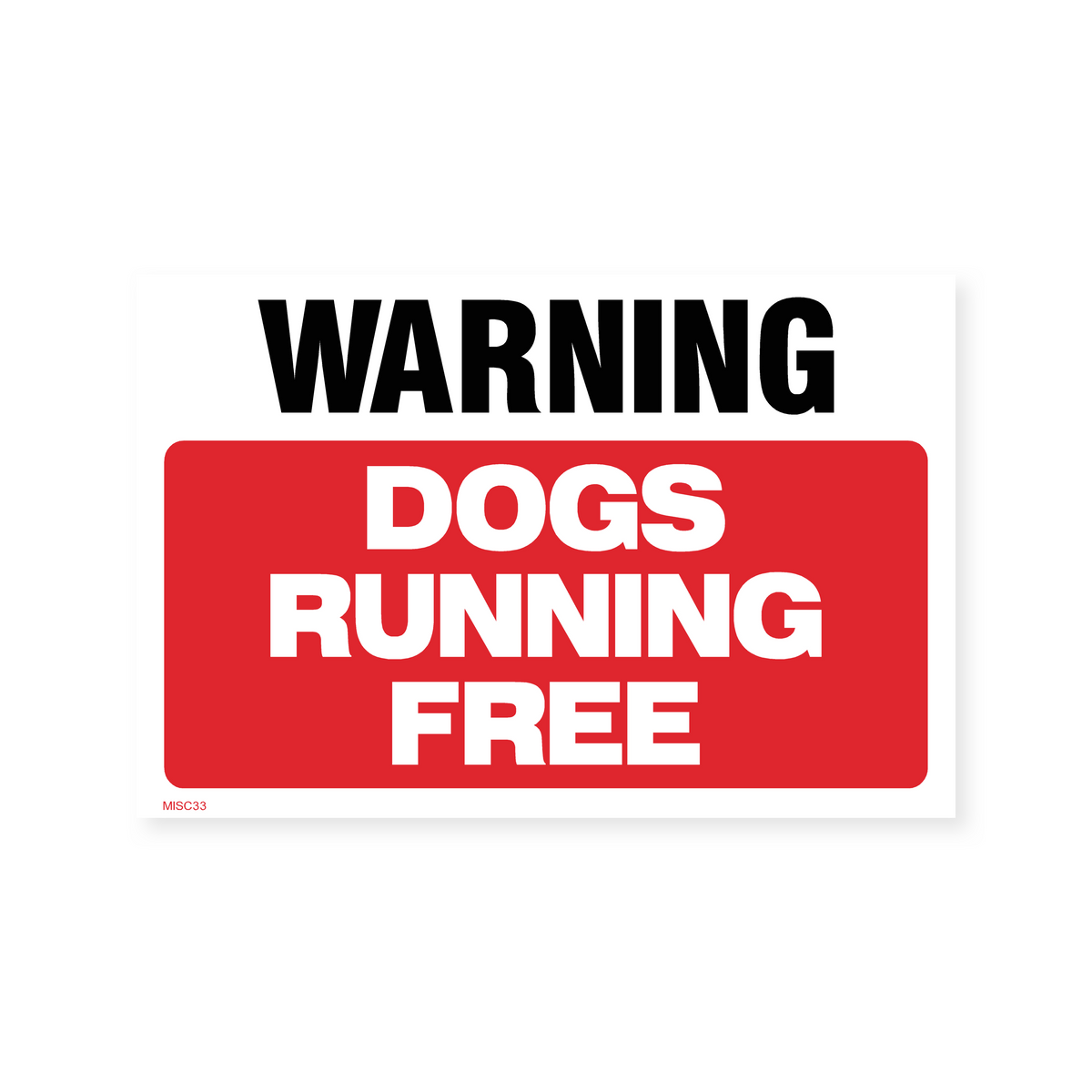 Warning Dogs Running Free Sign – Safety Signs & Stickers