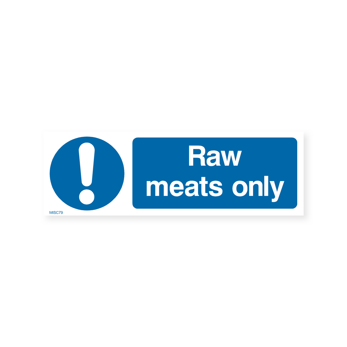 Raw Meats Only Sign – Safety Signs & Stickers