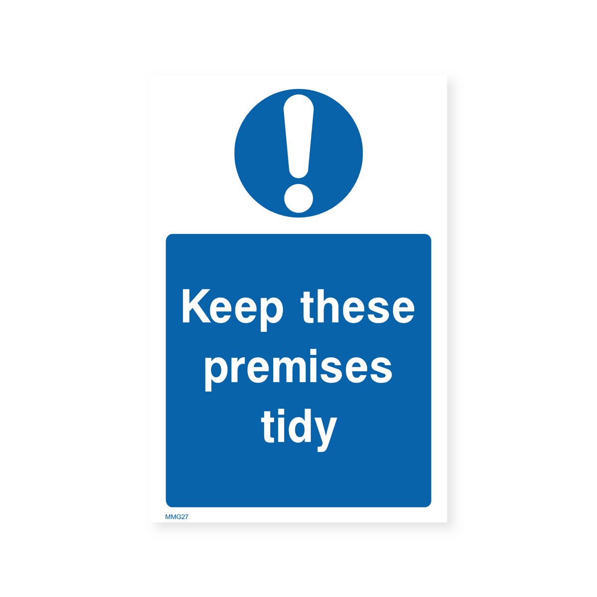 Keep These Premises Tidy Sign – Safety Signs & Stickers