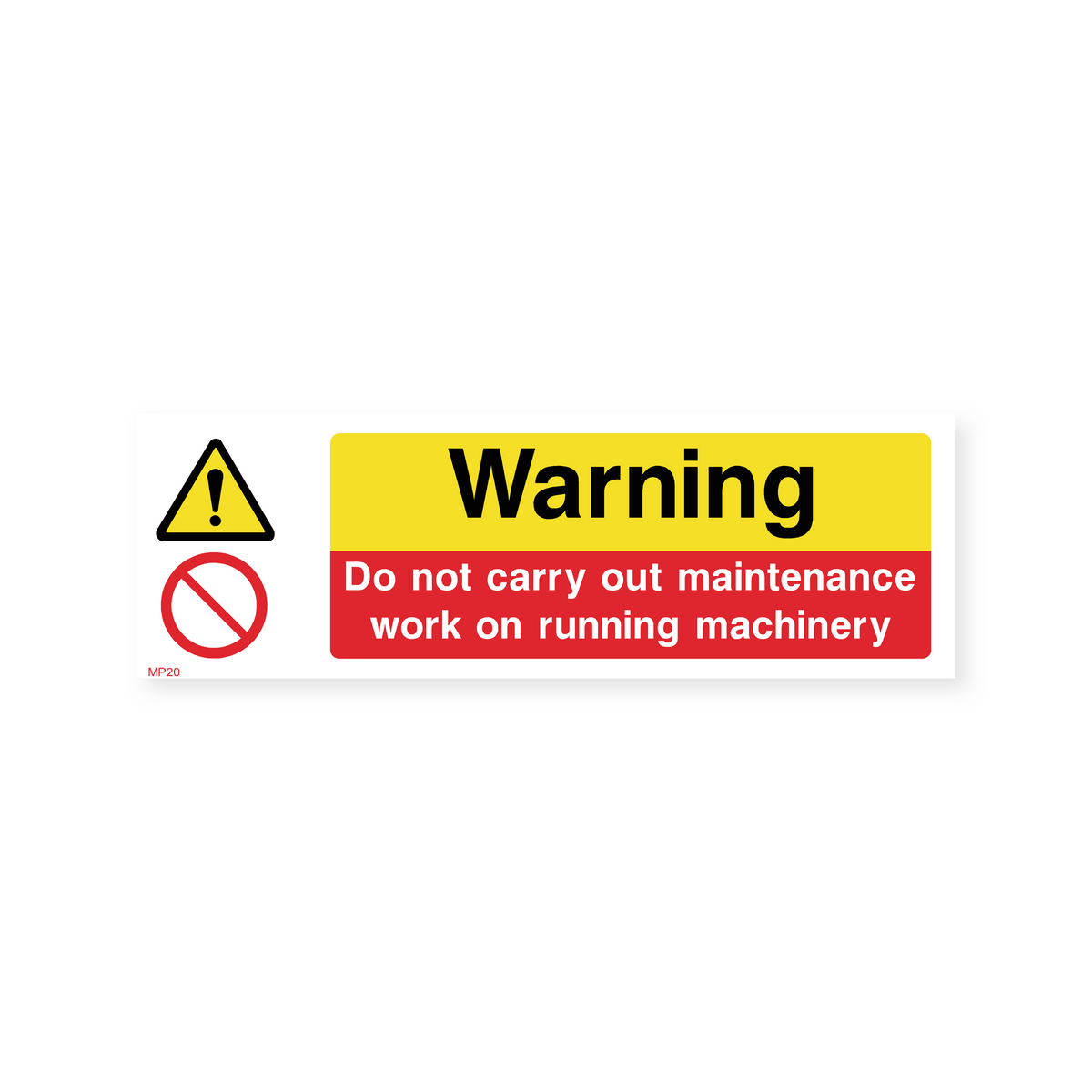 Do Not Carry Out Maintenance Work Sign – Safety Signs & Stickers