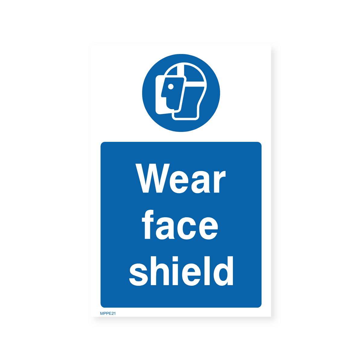 Wear Face Shield Sign (Portrait) – Safety Signs & Stickers