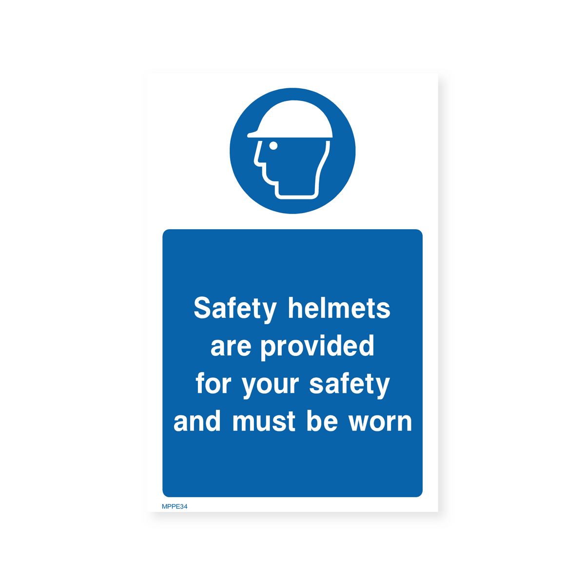 Safety Helmets Provided & Must Be Worn Sign (Portrait) – Safety Signs ...
