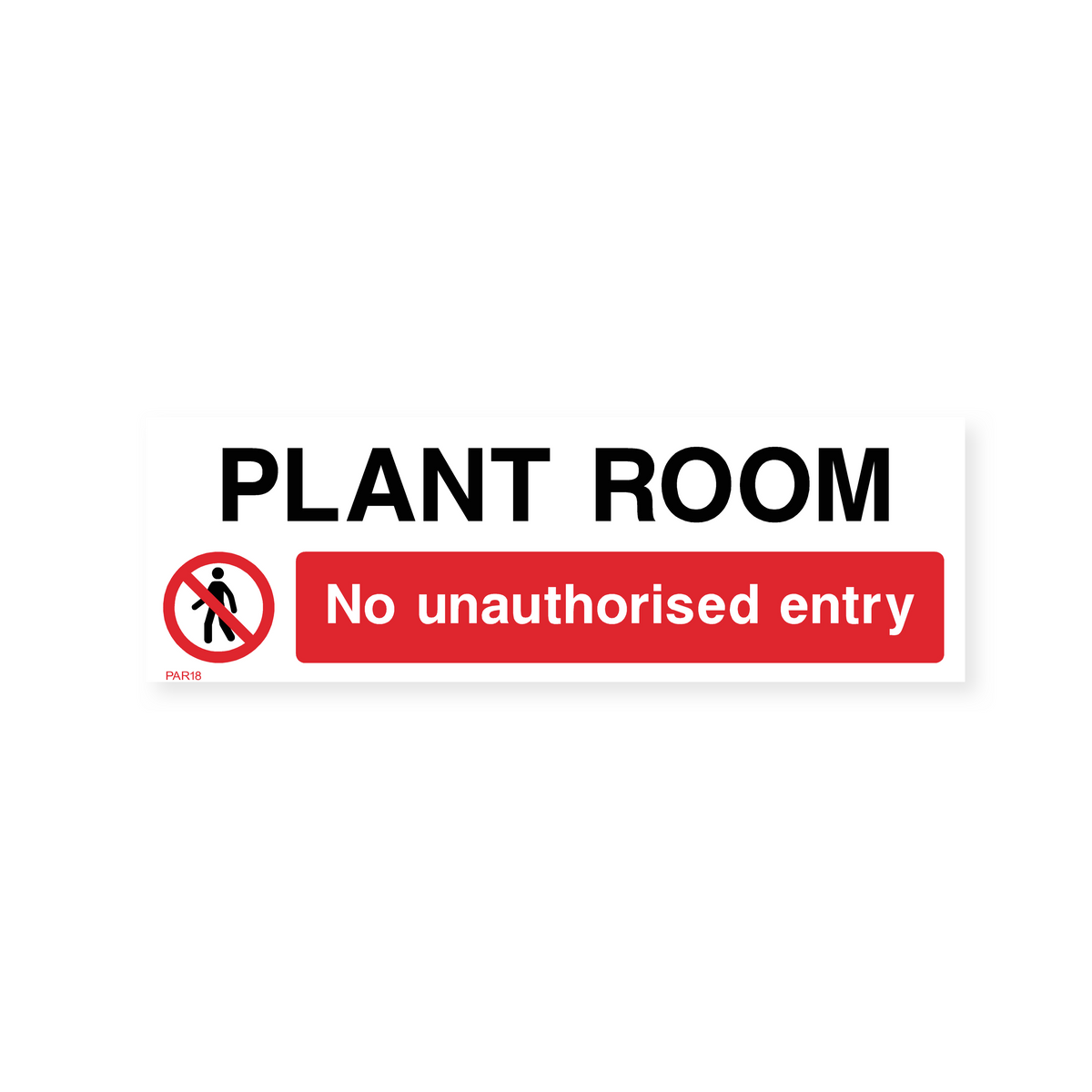 Plant Room - No Unauthorised Entry Sign – Safety Signs & Stickers