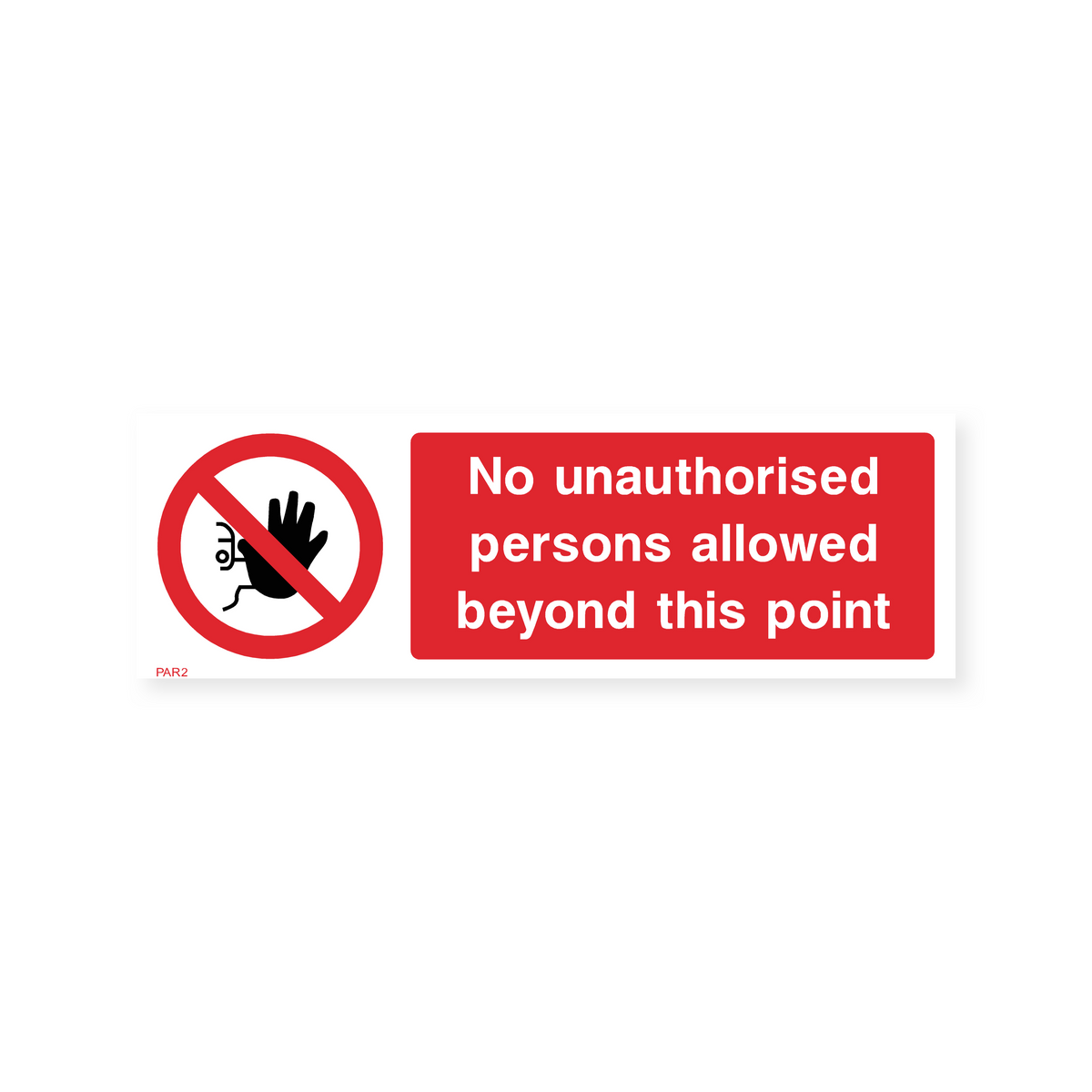 No Unauthorised Persons Allowed Sign – Safety Signs & Stickers