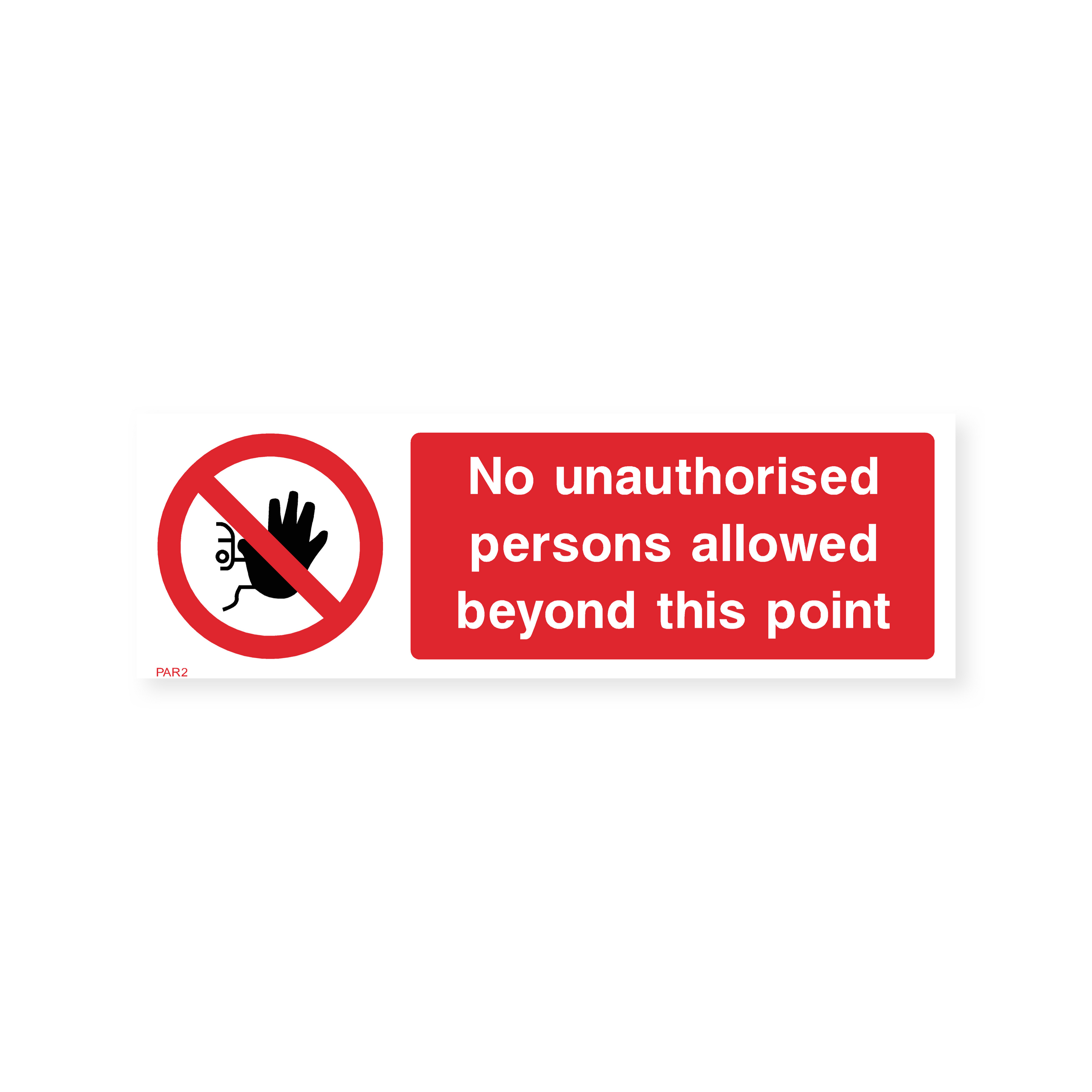 No Unauthorised Persons Allowed Sign – Safety Signs & Stickers