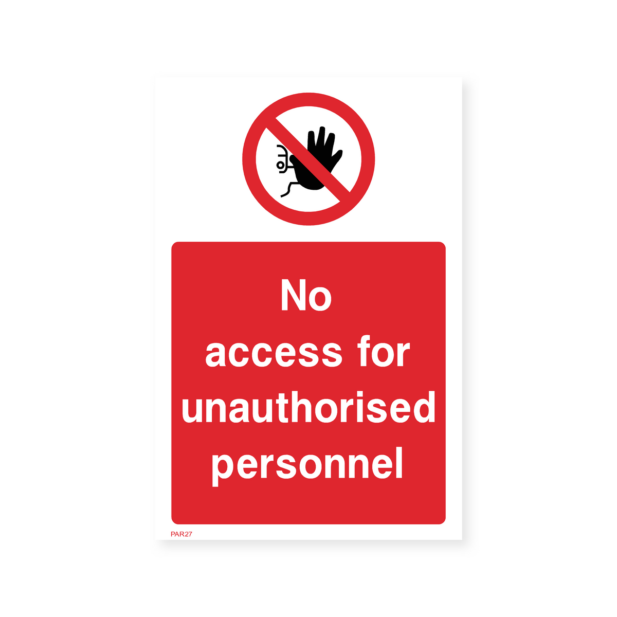 No Access for Unauthorised Personnel Sign (Portrait) – Safety Signs ...