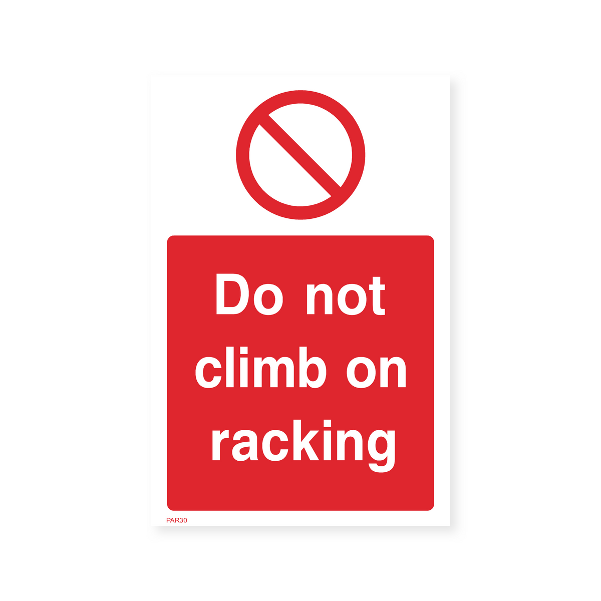 Do Not Climb on Racking Sign (Portrait) – Safety Signs & Stickers
