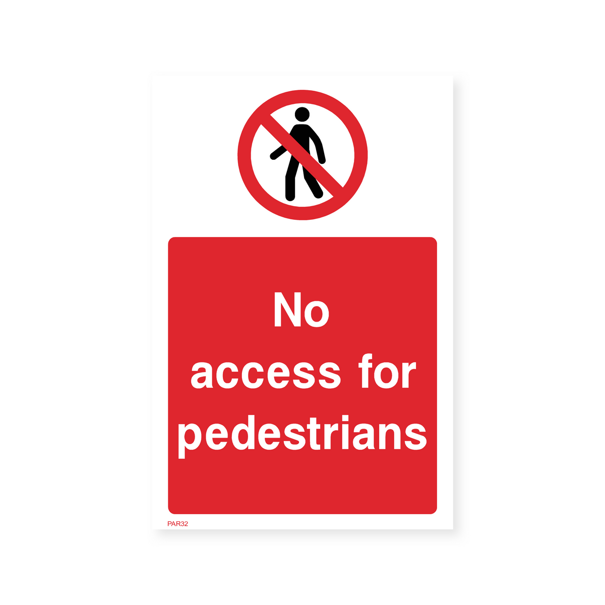 No Access for Pedestrians Sign (Portrait) – Safety Signs & Stickers