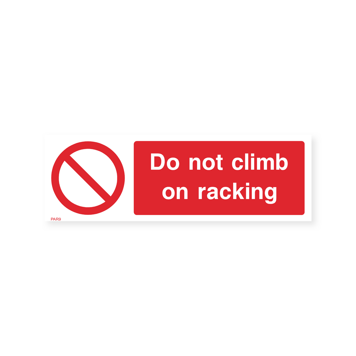 Do Not Climb on Racking Sign – Safety Signs & Stickers
