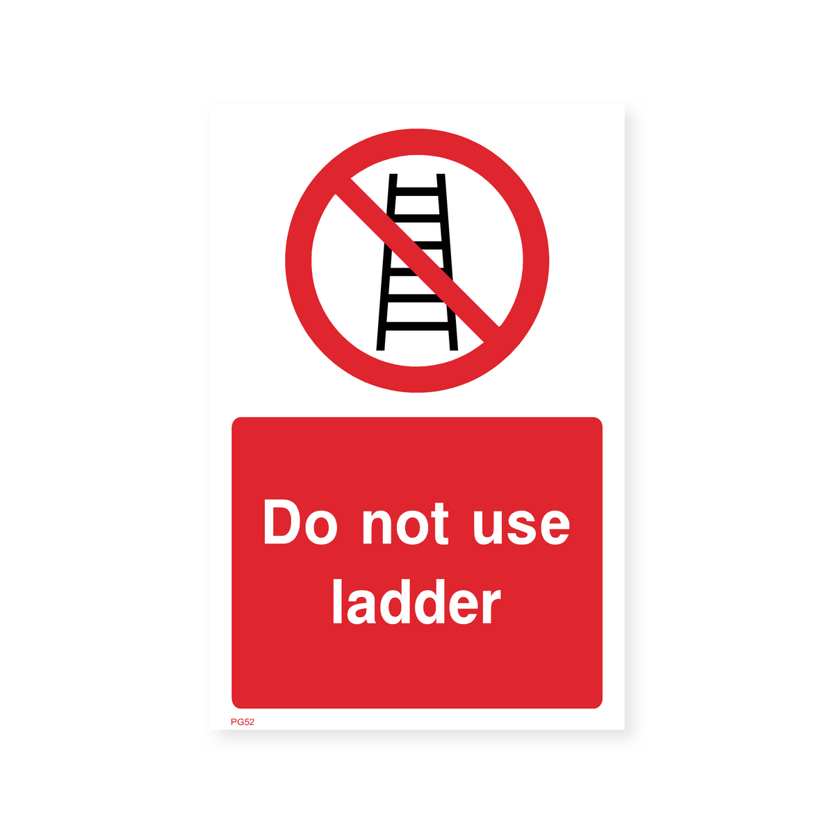 Do Not Use Ladder Sign (Portrait) – Safety Signs & Stickers
