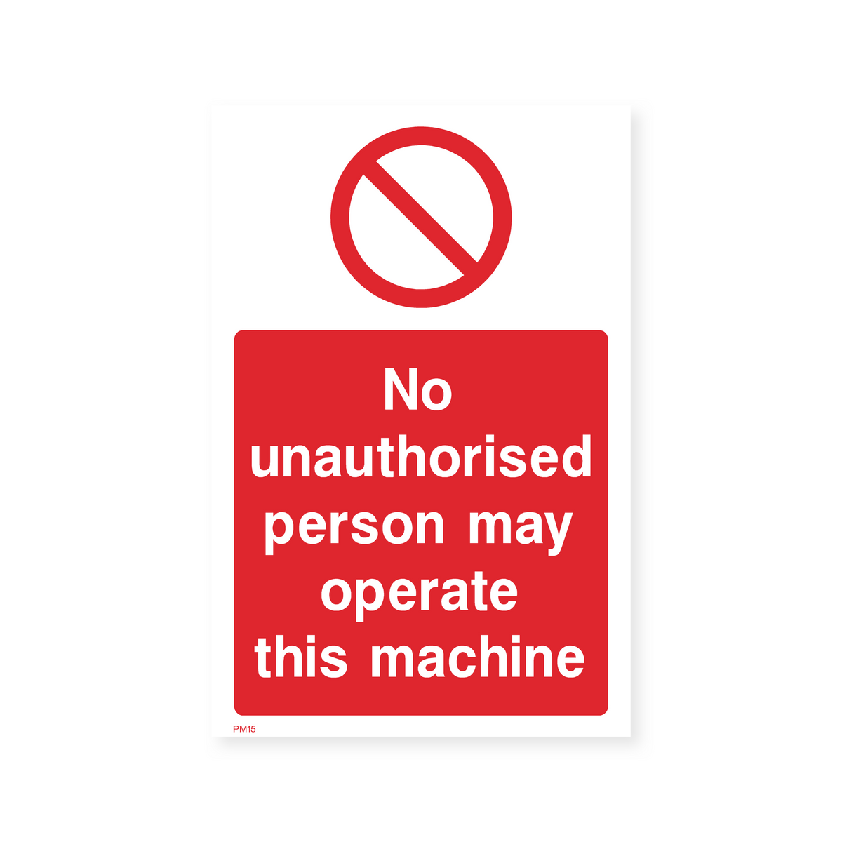 Machinery Safety Sign (Portrait): Authorised Personnel Only – Safety ...