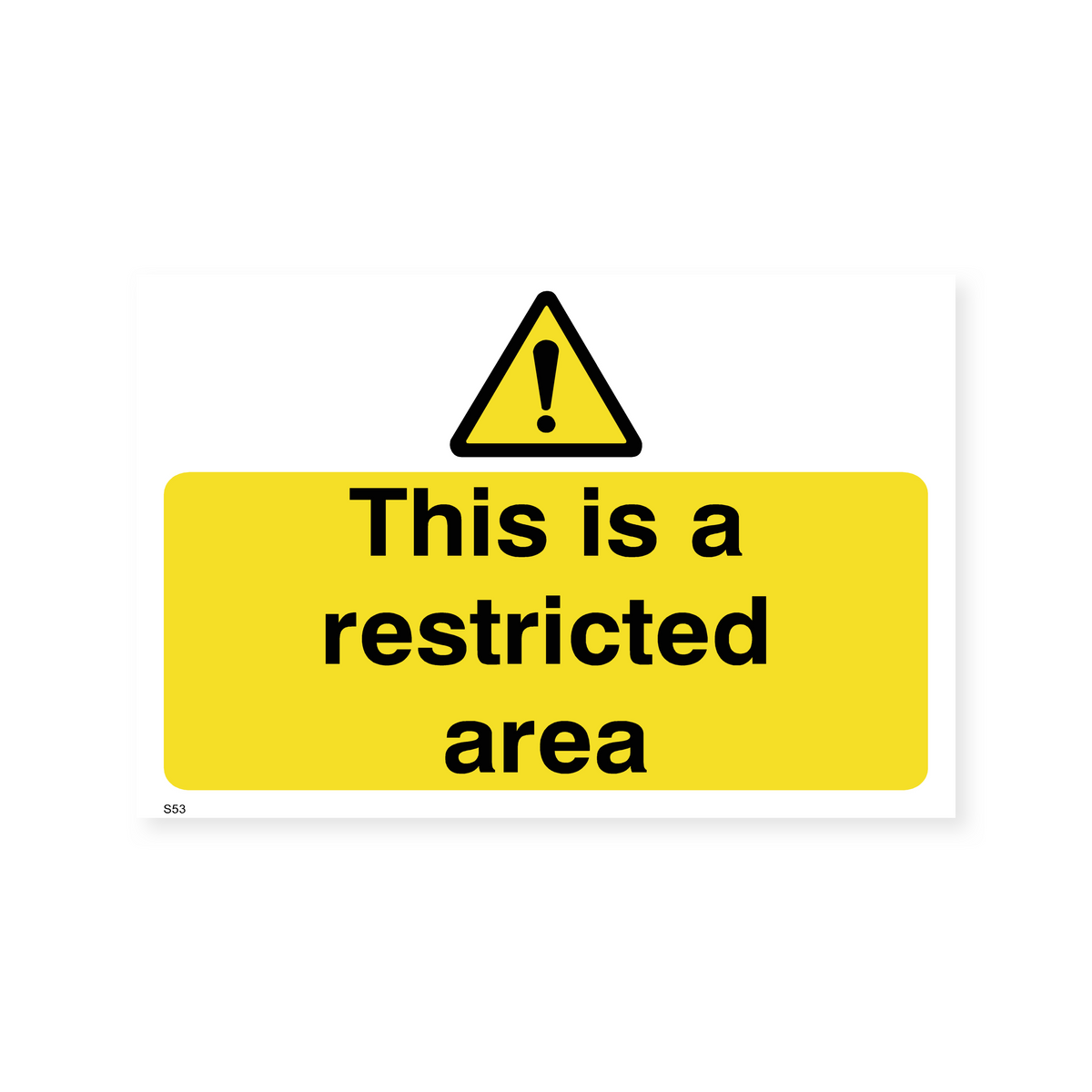 This is a Restricted Area Sign – Safety Signs & Stickers
