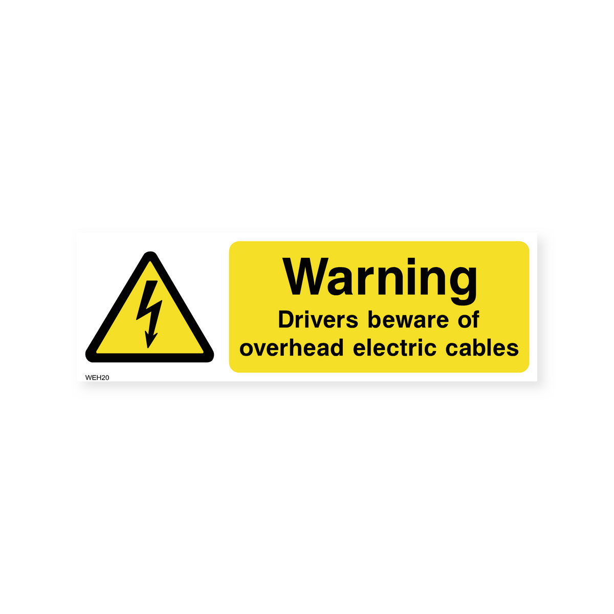 Warning Drivers Beware of Overhead Electric Cables Sign – Safety Signs ...
