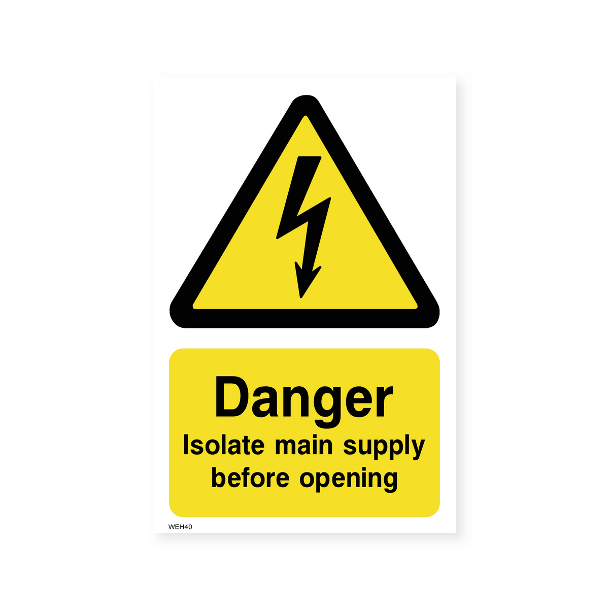 Danger Isolate Main Supply Before Opening Sign – Safety Signs & Stickers