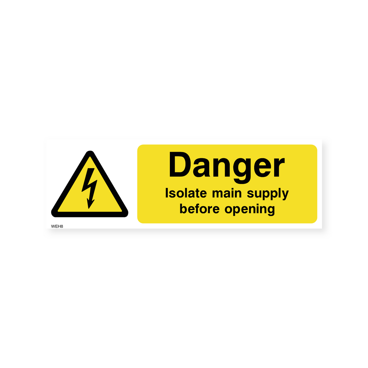 Danger Isolate Main Supply Before Opening Sign – Safety Signs & Stickers